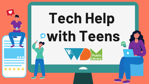 Tech Help with Teens | West Des Moines Public Library